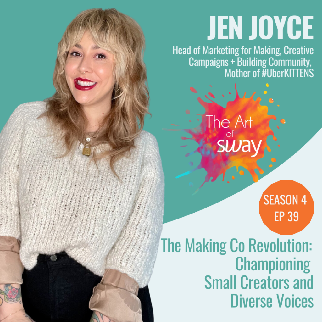 Making Co's Jen Joyce | Backing Small Creators & Diverse Voices